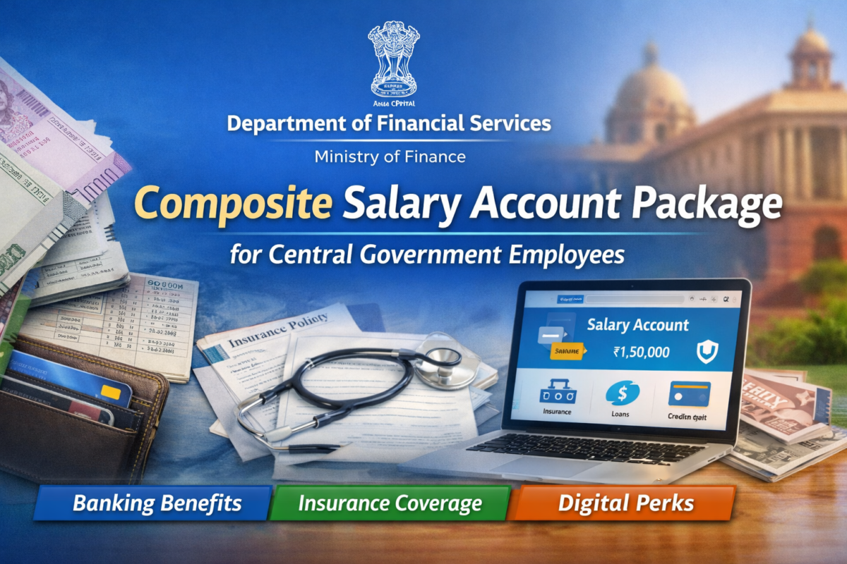 Composite Salary Account Package Launched for Central Government Employees